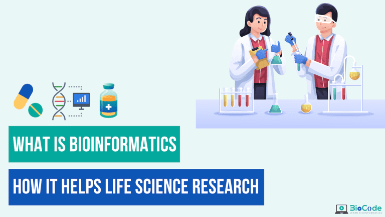 What is Bioinformatics and How it Helps Life Science Research – BioCode